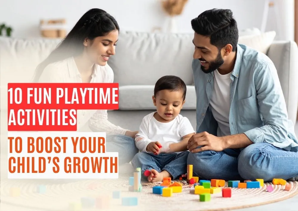 Boost Your Child’s Development with These 10 Easy Playtime Ideas
