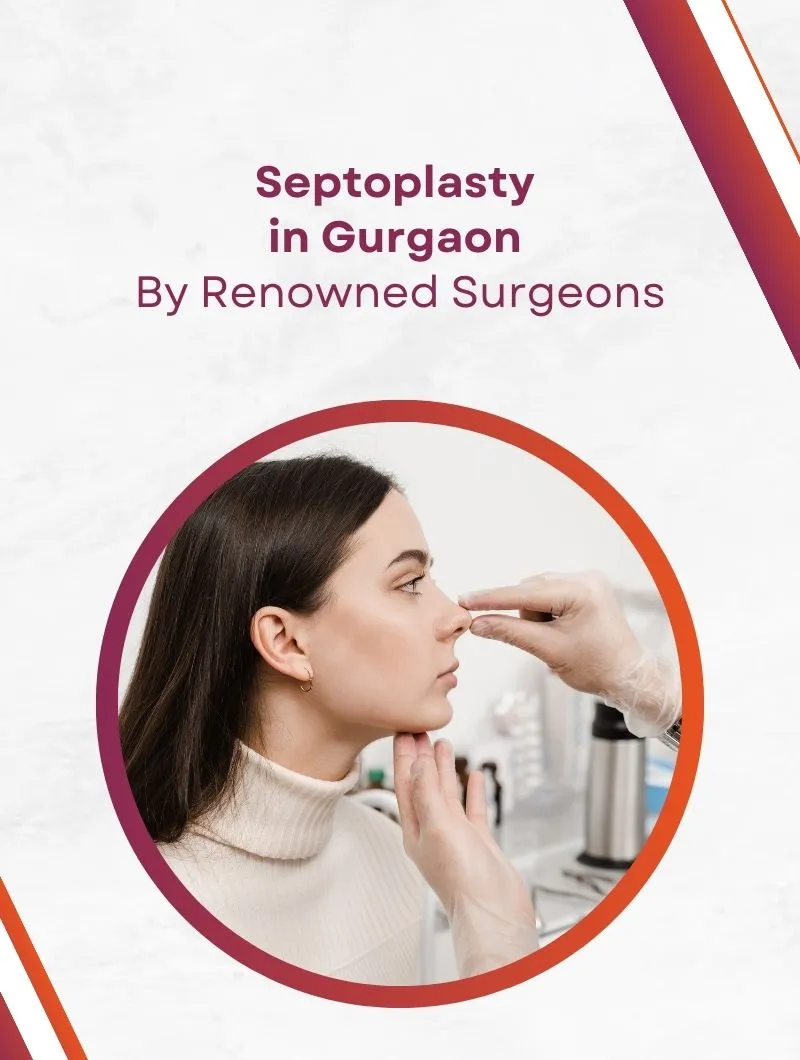 Septoplasty (Nasal) Surgery Doctor in Gurgaon
