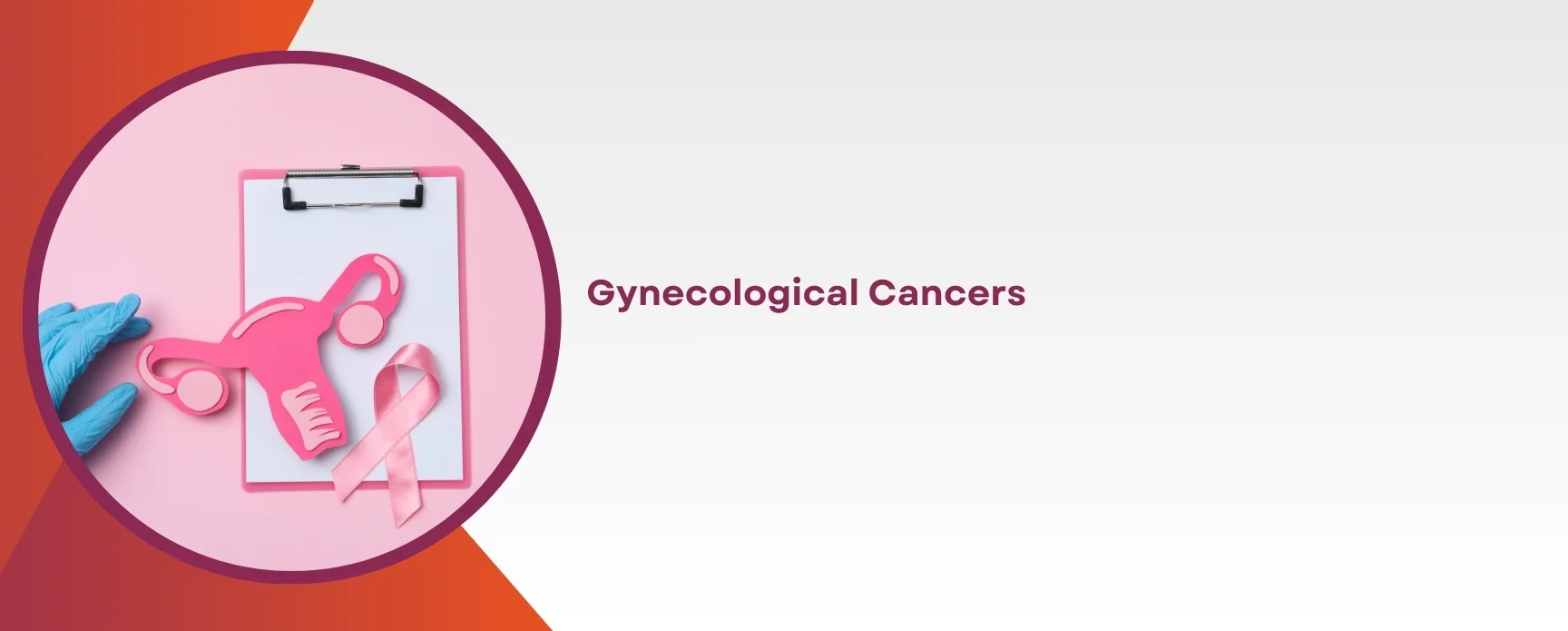 Gynecological Cancers: Types, Symptoms, and Treatment