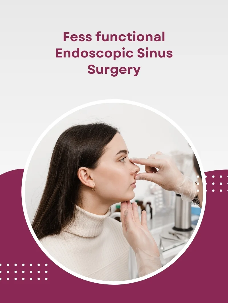 Functional Endoscopic Sinus Surgery (FESS) Doctor In Gurgaon